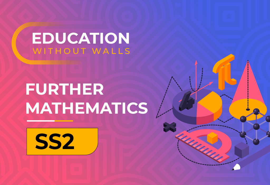 FURTHER MATHEMATICS SS2 | GetBundi